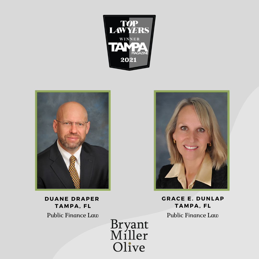 Grace Dunlap, Esq. and Duane Draper, Esq. of Bryant Miller Olive P.A ...