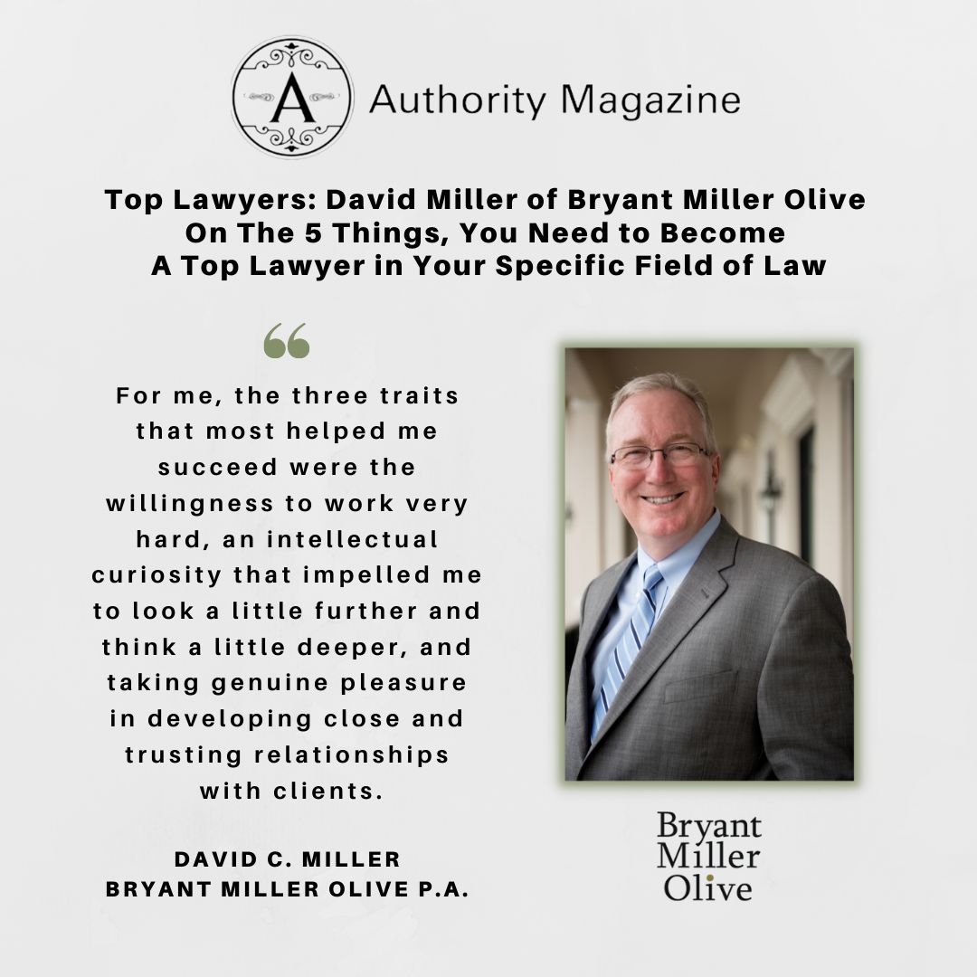 David Miller, Esq. of Bryant Miller Olive on The 5 Things You Need to ...